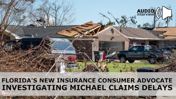 Florida's New Insurance Consumer Advocate Investigating Michael Claims ...